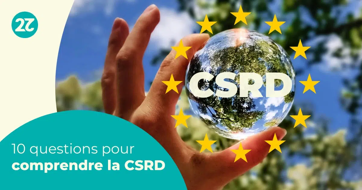 CSRD, 10 questions pour tout comprendre