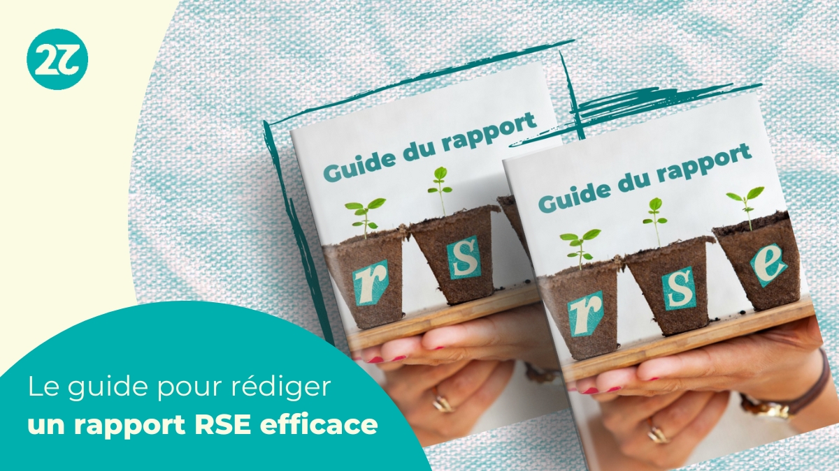 Guide pratique : rédiger un rapport RSE efficace
